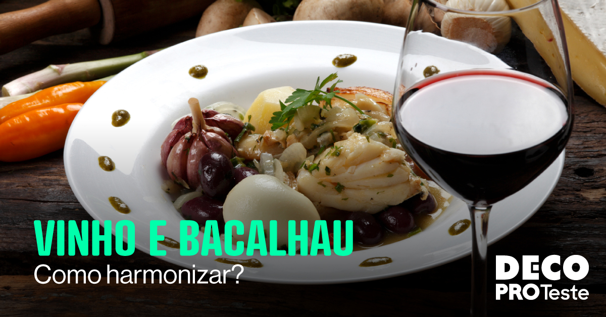 Dicas De Vinho Para Acompanhar Bacalhau Deco Proteste